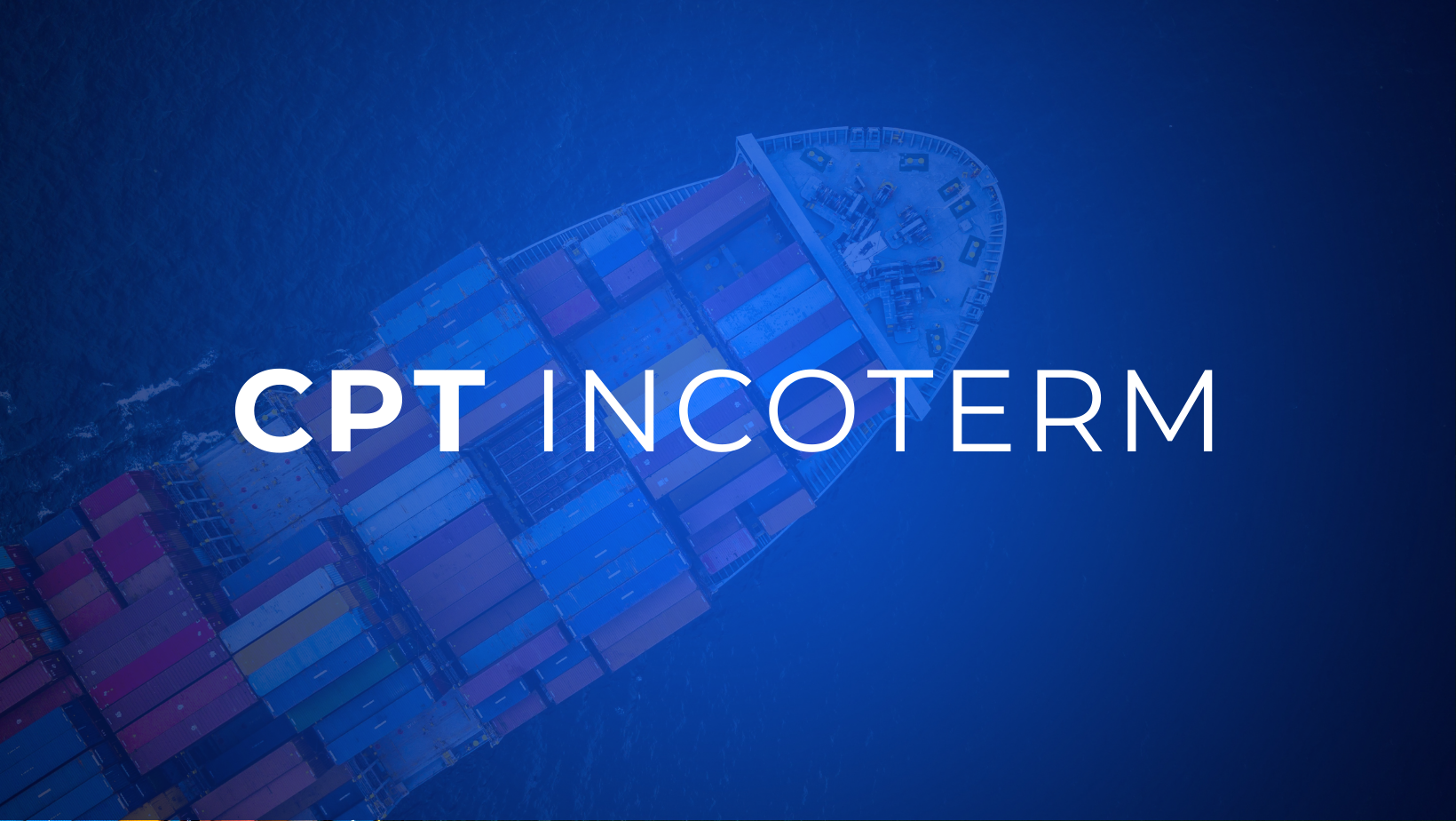 Significato degli Incoterms Carriage Paid To (CPT) - ParcelABC