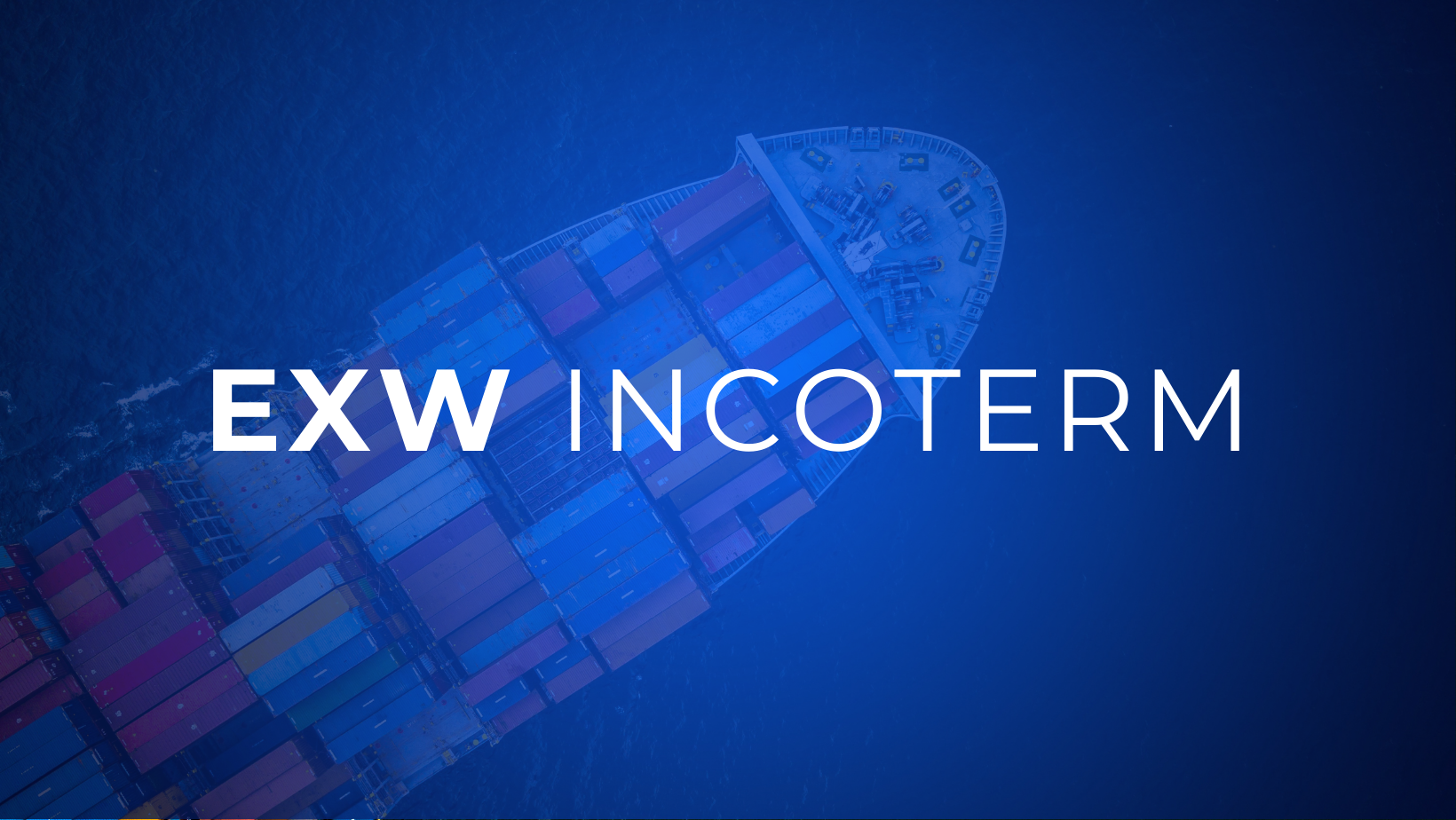 Signification des Incoterms Ex Works (EXW) - ParcelABC